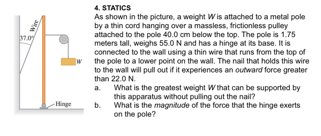 Solved 4. STATICS As shown in the picture, a weight W is | Chegg.com