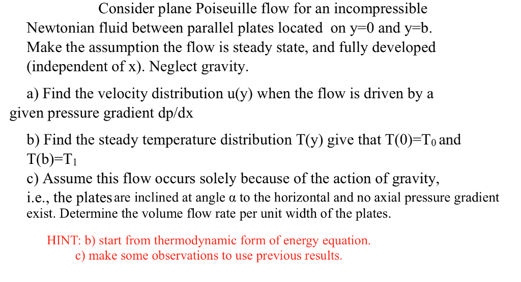 Solved Consider plane Poiseuille flow for an incompressible | Chegg.com