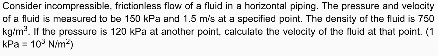 Solved Consider incompressible, frictionless flow of a fluid | Chegg.com
