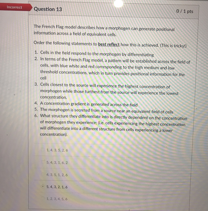 Solved Incorrect Question 13 0/1 pts The French Flag model | Chegg.com