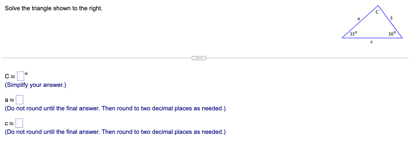 Solved Solve the triangle shown to the right. A≈, (Simplify | Chegg.com