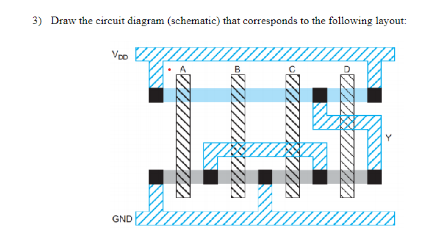 Solved 3) Draw the circuit diagram (schematic) that | Chegg.com