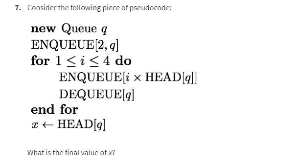Solved 7. Consider the following piece of pseudocode: new | Chegg.com