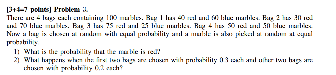 Solved [3+4=7 points] Problem 3. There are 4 bags each | Chegg.com