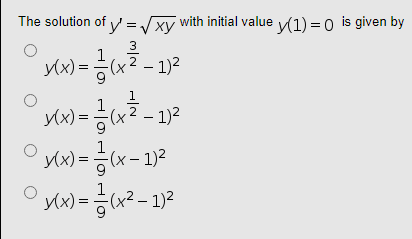 Solved The solution of y' =√xy with initial value y(1) = 0 | Chegg.com