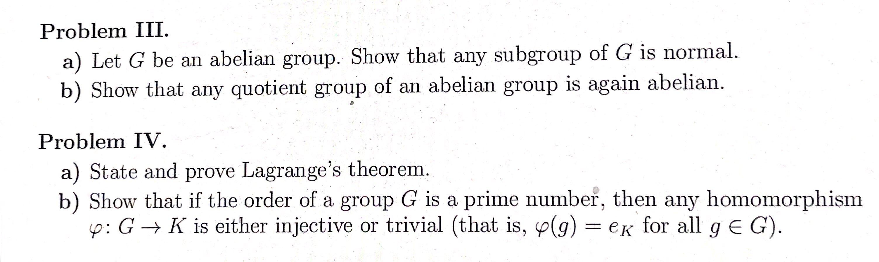 Solved Problem III. a) Let G be an abelian group. Show that | Chegg.com