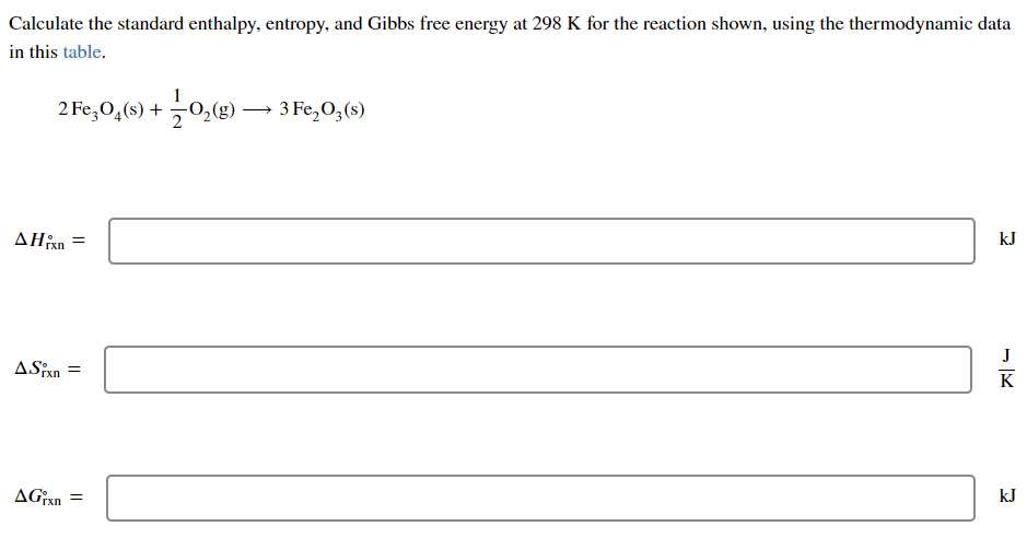 Calculate the standard enthalpy, entropy, and Gibbs | Chegg.com