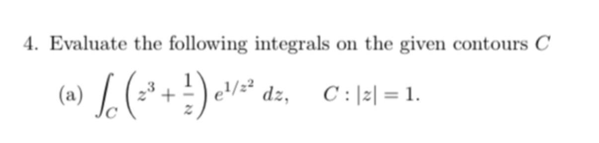 Solved Math: Complex analysis course. contour integral | Chegg.com