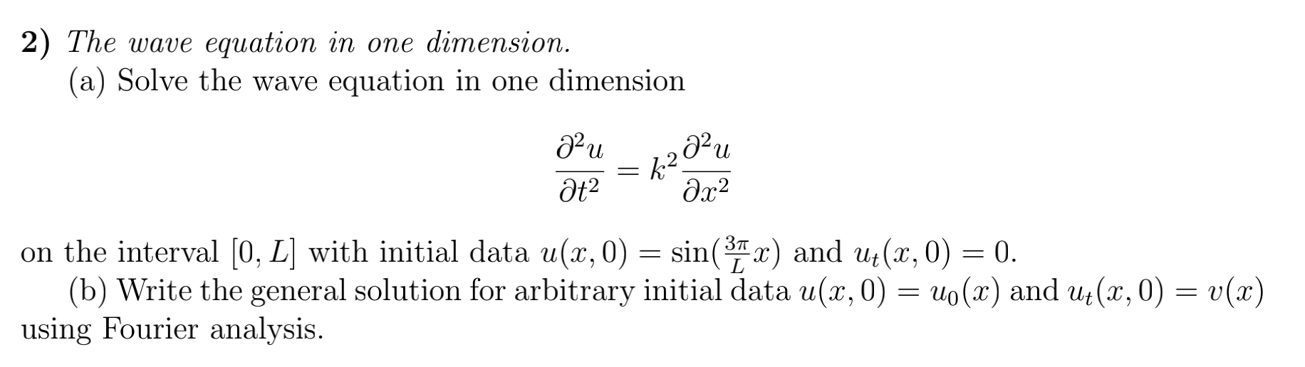Solved 2) The wave equation in one dimension. (a) Solve the | Chegg.com