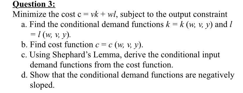 Solved Question 3: Minimize the cost c = vk + wl, subject to | Chegg.com