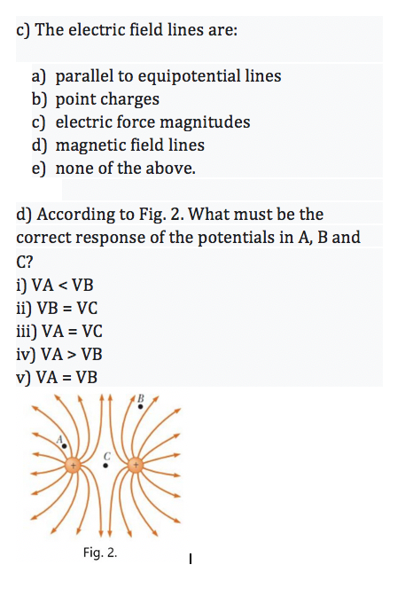 Solved c) The electric field lines are: a) parallel to | Chegg.com