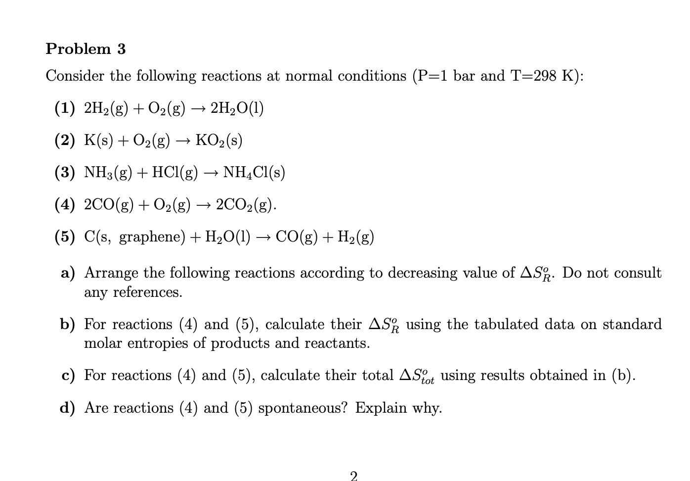 Problem 3 Consider the following reactions at normal | Chegg.com