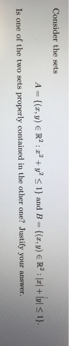 Solved Consider the sets A = {(x, y) elementof R^2: x^2 + | Chegg.com