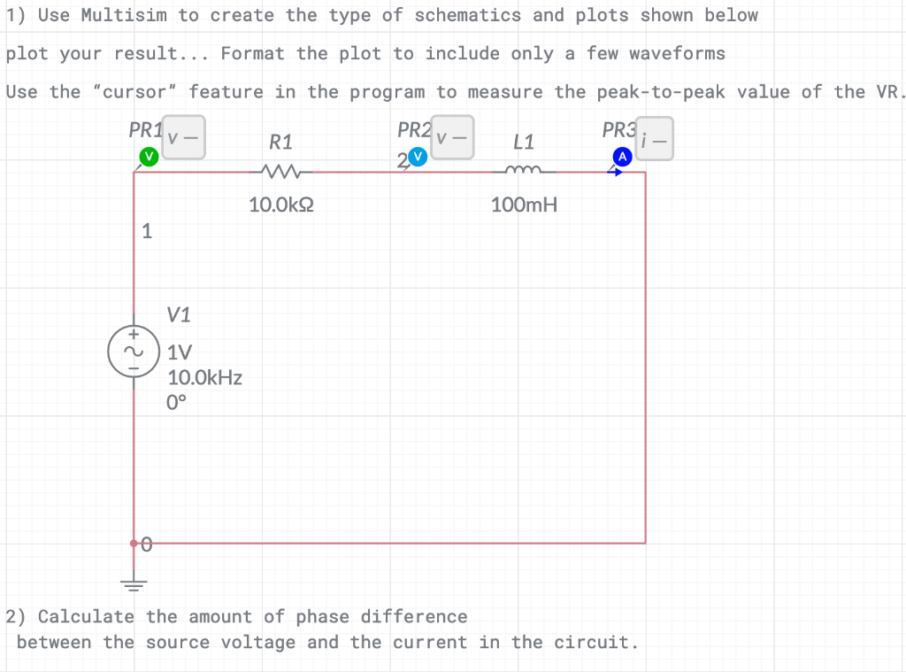Solved 1) Use Multisim to create the type of schematics and | Chegg.com