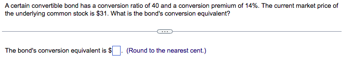 Solved A certain convertible bond has a conversion ratio of | Chegg.com