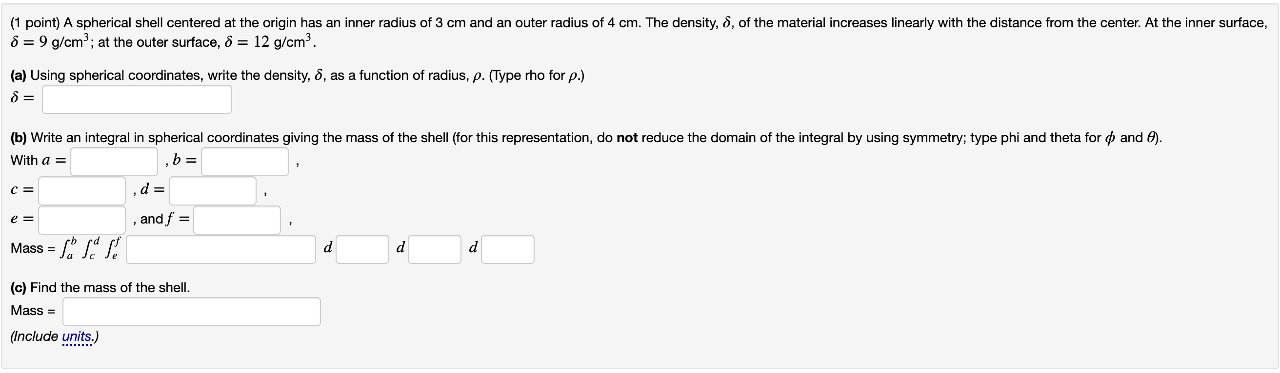 Solved (1 point) A spherical shell centered at the origin | Chegg.com