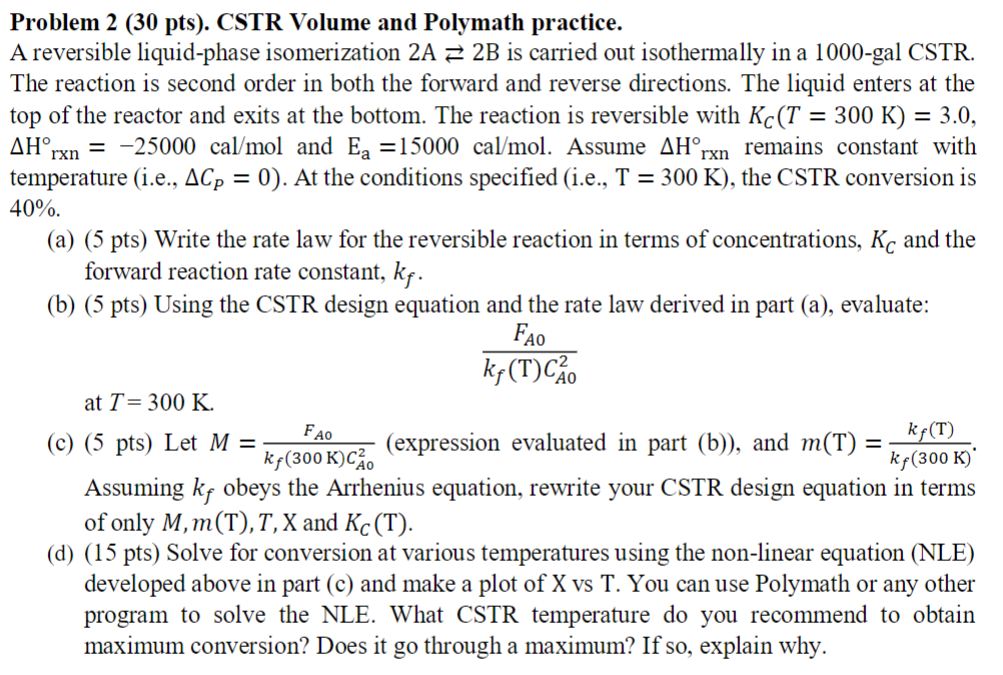 Problem 2 (30 pts). CSTR Volume and Polymath | Chegg.com