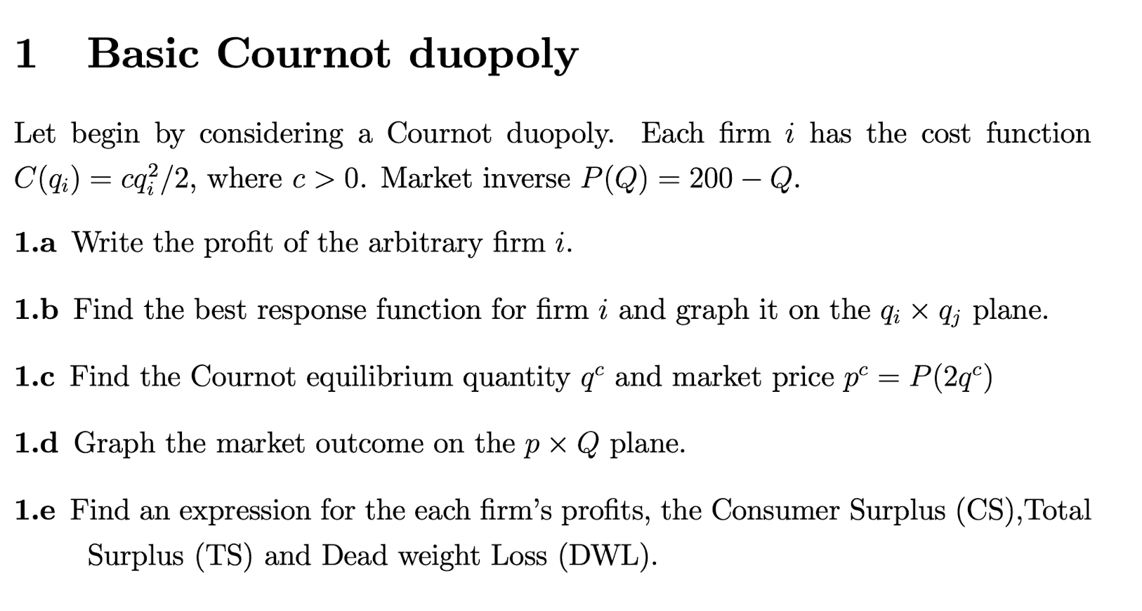 Solved 1 Basic Cournot duopoly Let begin by considering a | Chegg.com