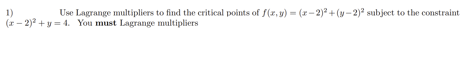 Solved 1) Use Lagrange multipliers to find the critical | Chegg.com