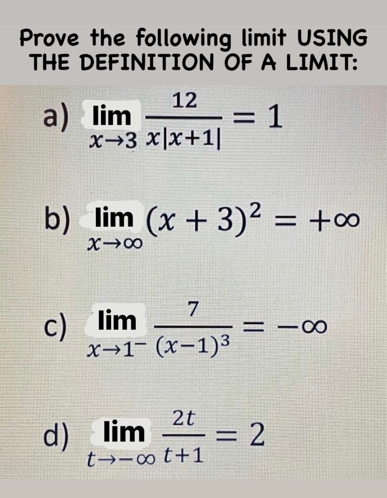 Solved Prove the following limit using the definition of a | Chegg.com