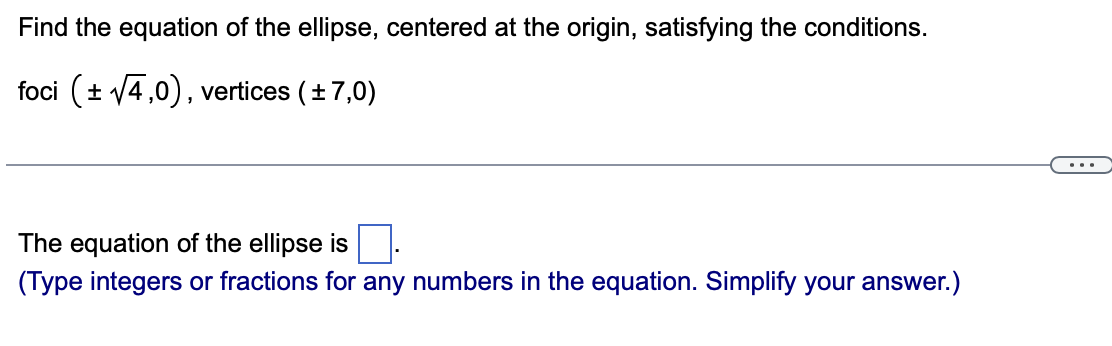 Solved Find the equation of the ellipse, centered at the | Chegg.com