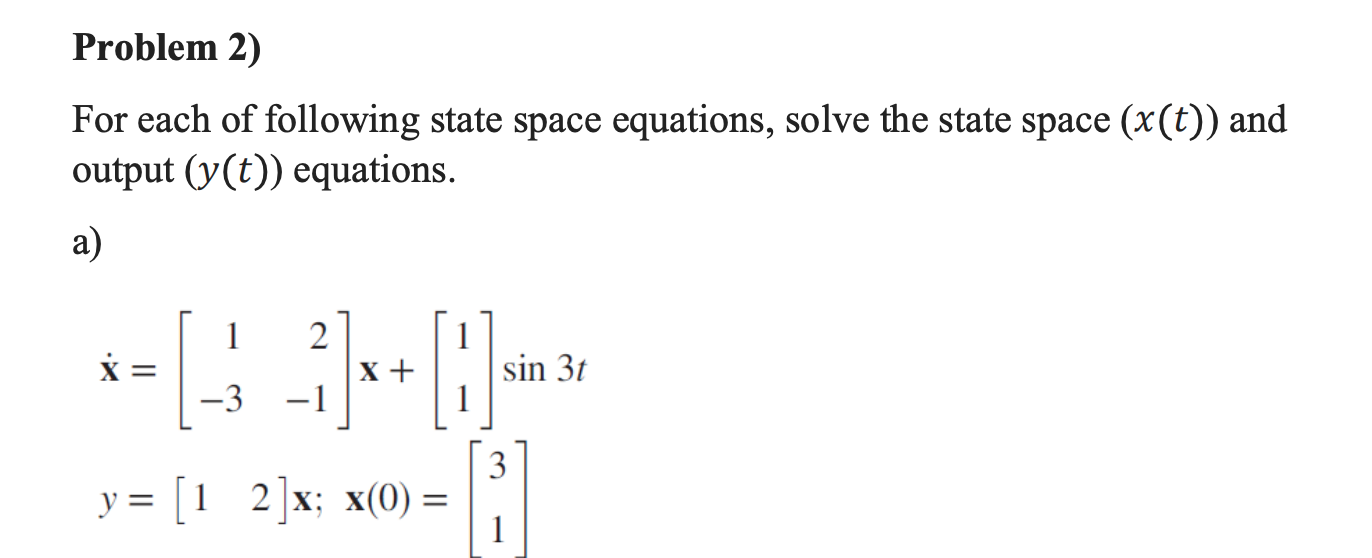 Solved For Each Of Following State Space Equations Solve