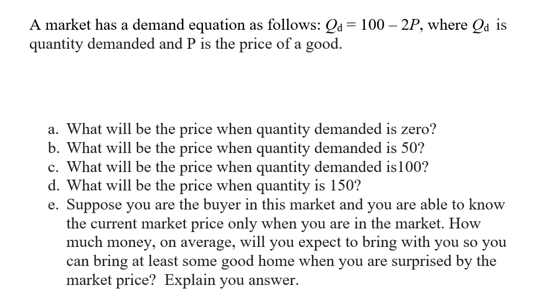 Solved a = A market has a demand equation as follows: Qd = | Chegg.com
