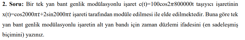 2. Soru: Bir tek yan bant genlik modülasyonlu işaret | Chegg.com