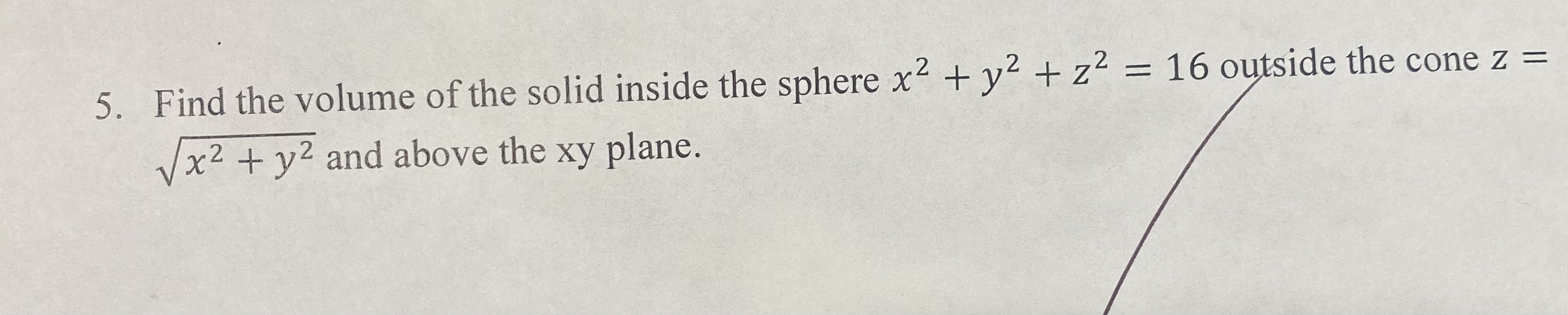 Solved 5. Find the volume of the solid inside the sphere | Chegg.com