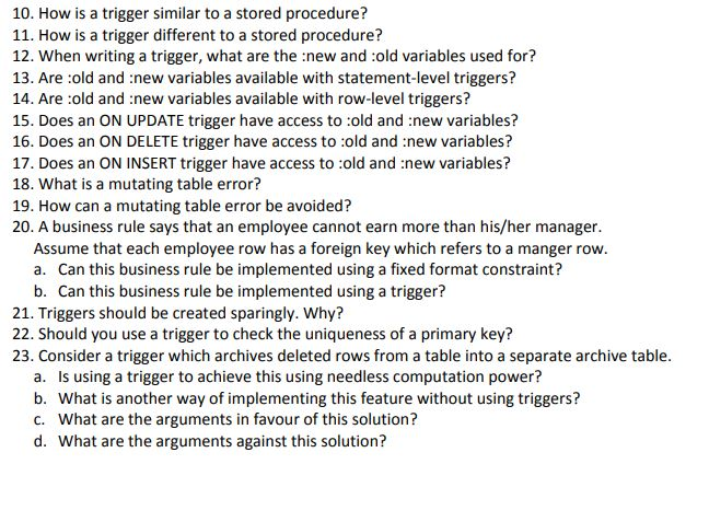 Solved 10. How is a trigger similar to a stored procedure? | Chegg.com