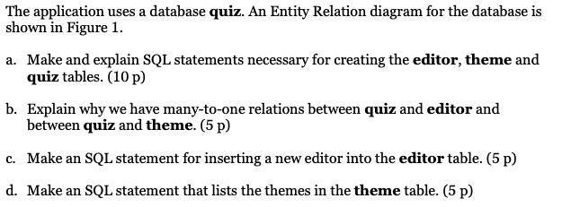 Solved The application uses a database quiz. An Entity | Chegg.com