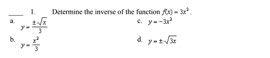 Solved 1. Determine the inverse of the function f(x)=3x2. | Chegg.com