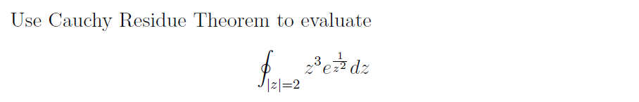 Solved Use Cauchy Residue Theorem to evaluate fo 3ed2 zºez2 | Chegg.com