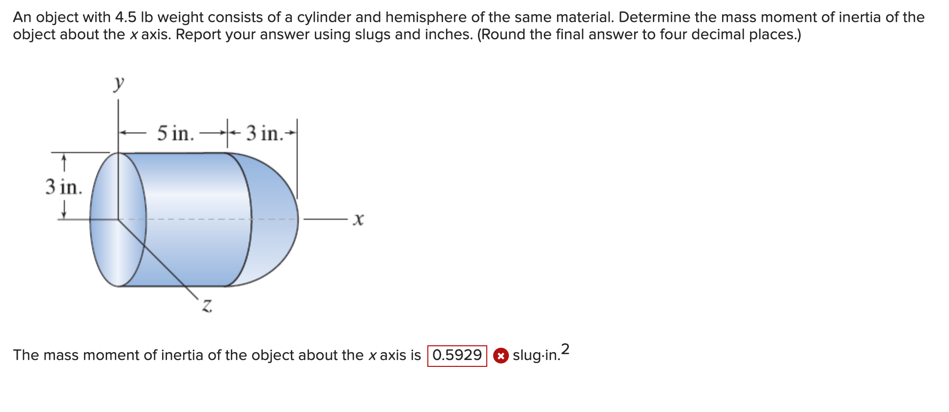 Solved An object with 4.5lb ﻿weight consists of a cylinder | Chegg.com