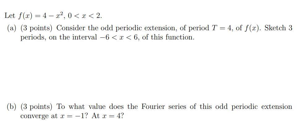 Solved Let f(x) = 4 – x2,0