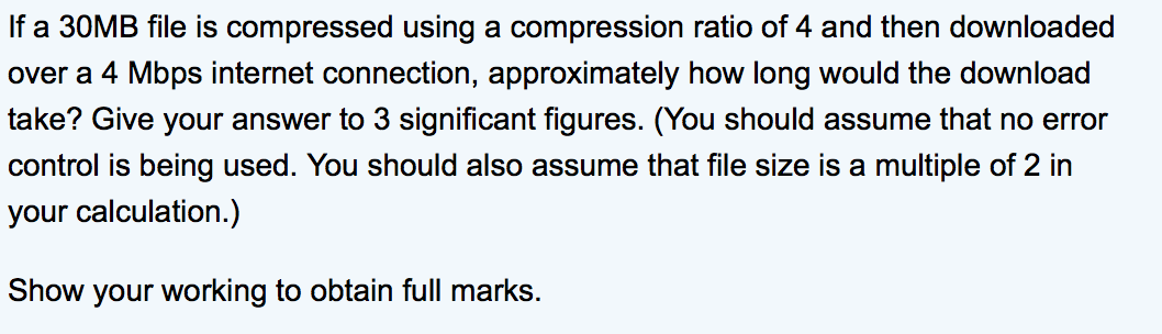 Solved If a 30MB file is compressed using a compression | Chegg.com