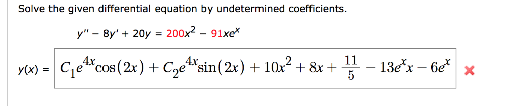 Solved Solve the given differential equation by undetermined | Chegg.com