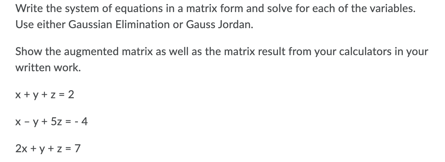 Solved Write the system of equations in a matrix form and | Chegg.com