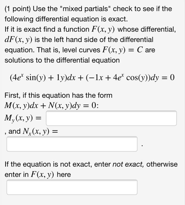Solved (1 point) Use the "mixed partials" check to see if | Chegg.com