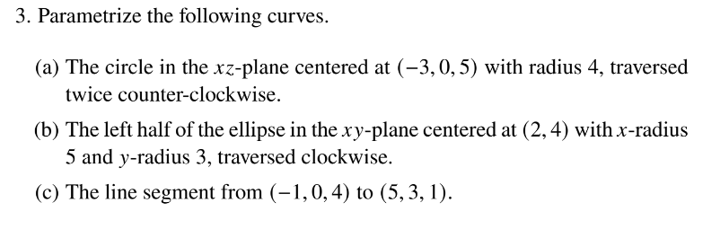 Solved 3. Parametrize the following curves. (a) The circle | Chegg.com