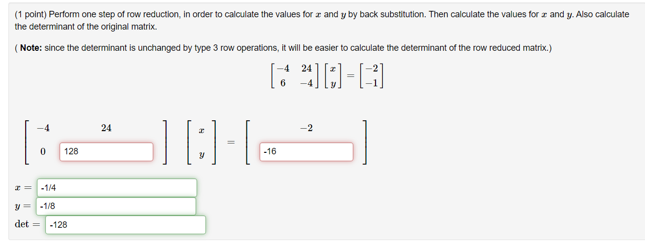 Solved (1 point) Perform one step of row reduction, in order | Chegg.com