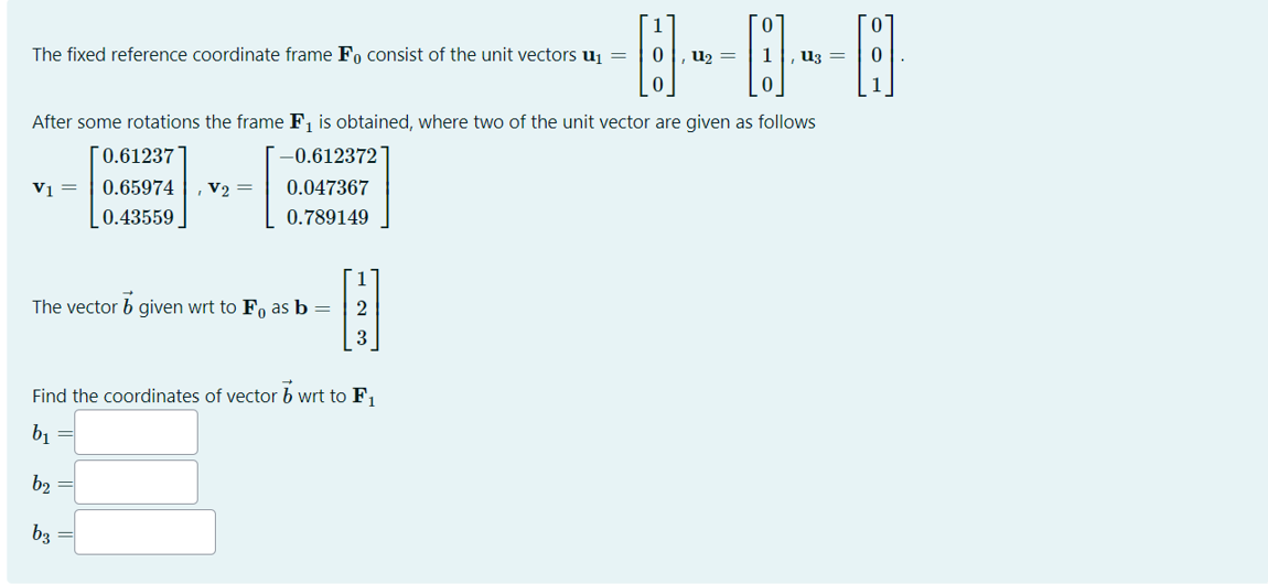 Solved The fixed reference coordinate frame F0 consist of | Chegg.com