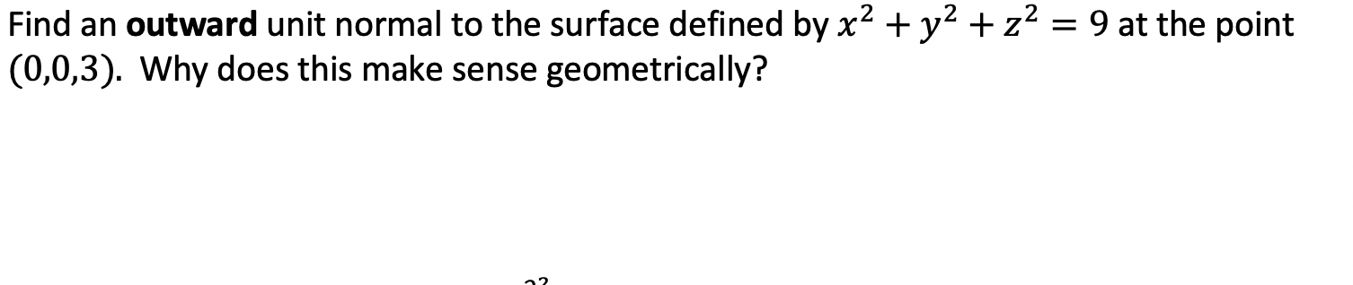 Solved Find an outward unit normal to the surface defined by | Chegg.com