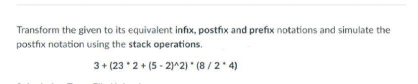 Solved Transform the given to its equivalent infix, postfix | Chegg.com