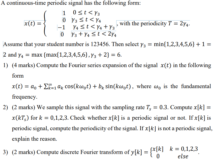 Solved A continuous-time periodic signal has the following | Chegg.com