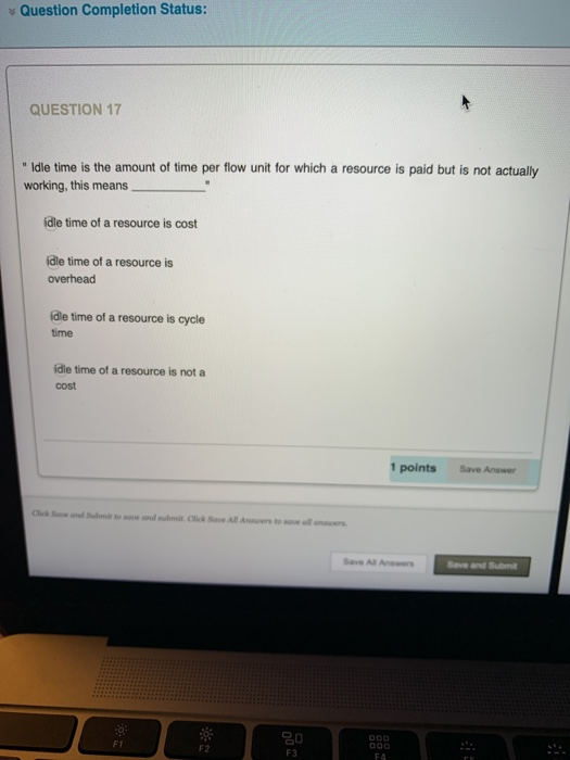 Solved Question Completion Status: QUESTION 17 Idle time is | Chegg.com