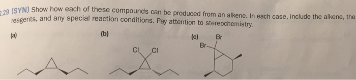 Solved SYN) Show how each of these compounds can be produced | Chegg.com