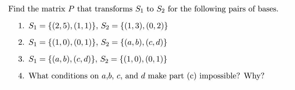 Solved Find the matrix P that transforms S1 to S2 for the | Chegg.com