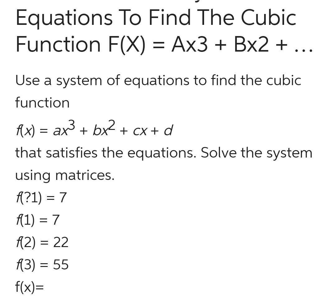 Solved Equations To Find The Cubic Function F X Ax3 Bx2