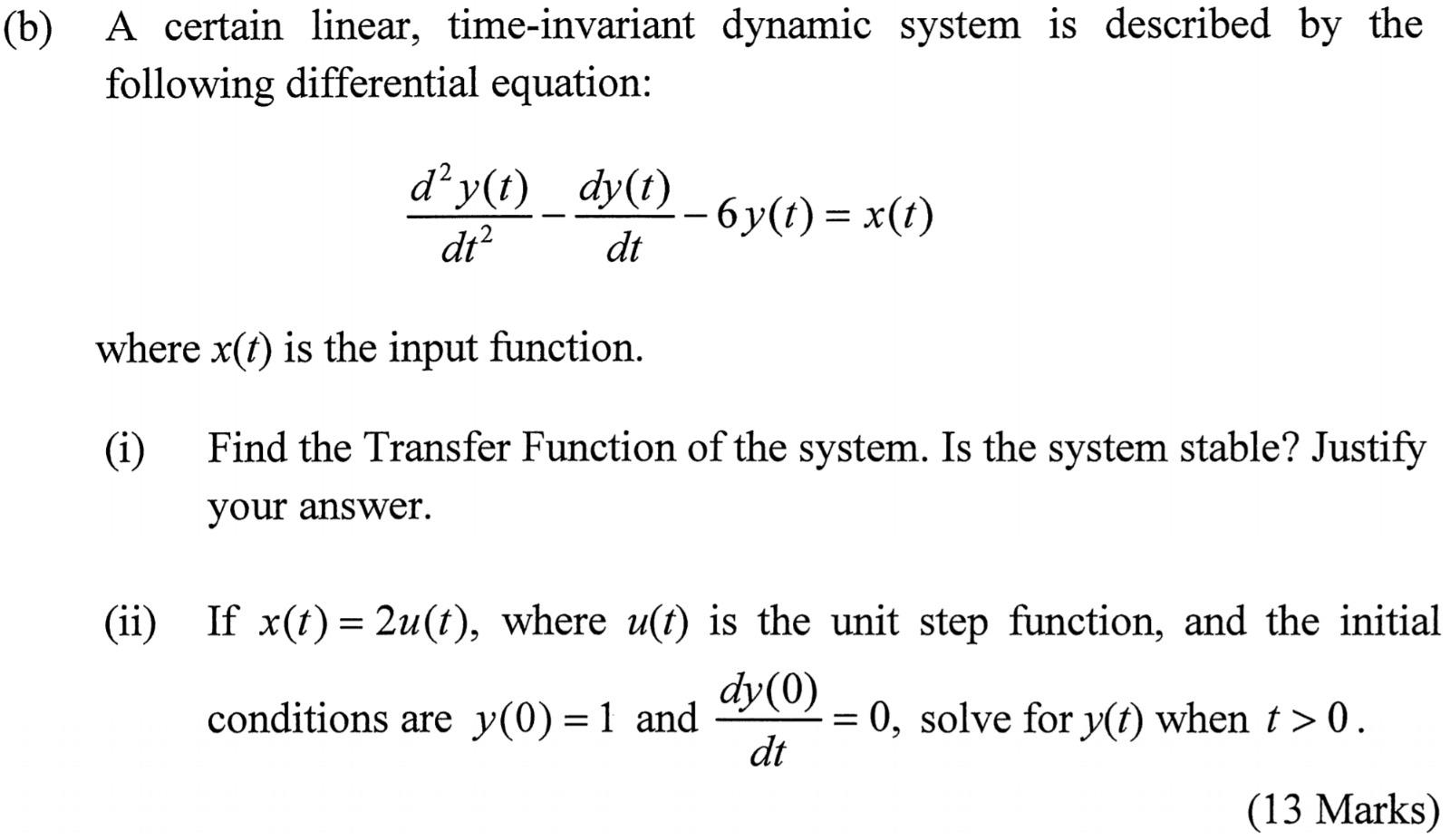 Solved (b) A certain linear, time-invariant dynamic system | Chegg.com